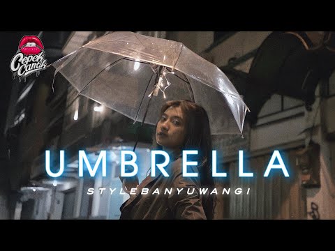 DJ UMBRELLA • STYLE BANYUWANGI • CEPEKCANTIKOFFICIAL • VIRAL TIKTOK 2022 •