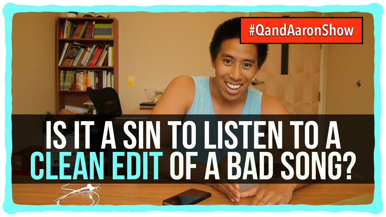 Is it a sin to listen to a clean version of a song? - YouTube