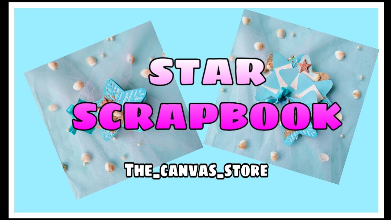 Star Scrapbook Tutorial | Birthday Gift | How to make Star Scrapbook ...