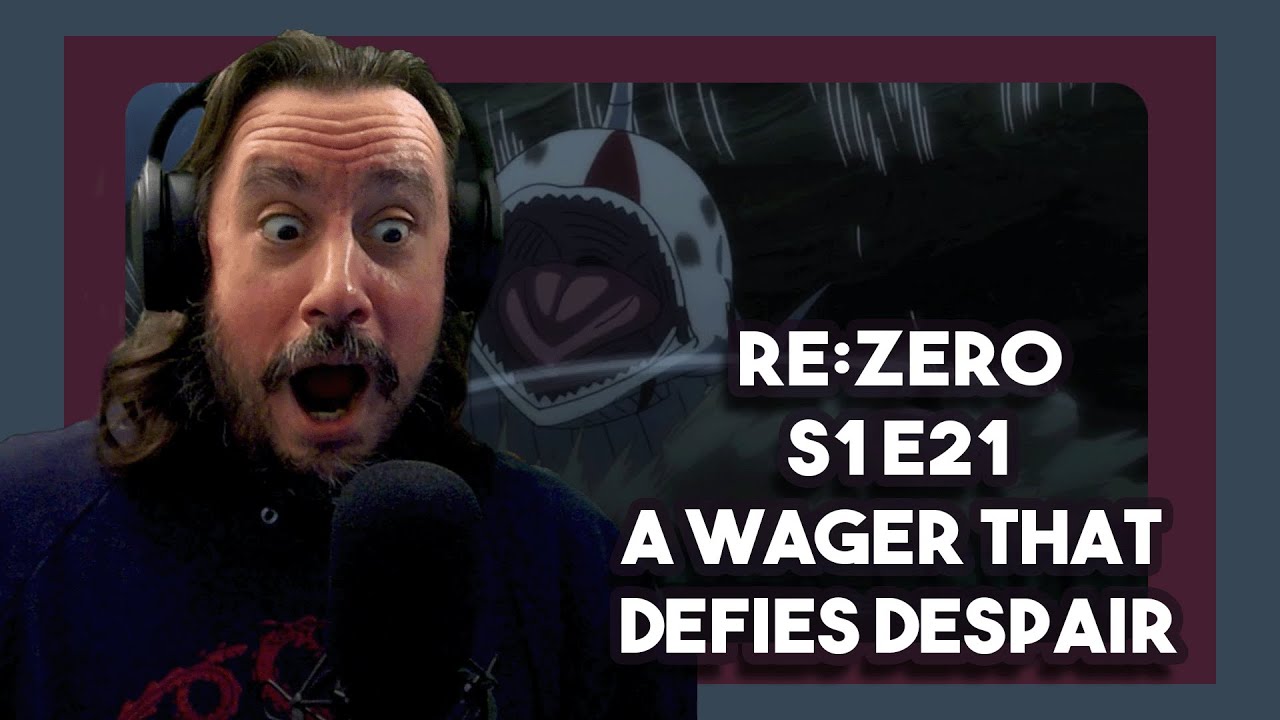Reupload: Re:Zero Ep 21 Reaction - YouTube