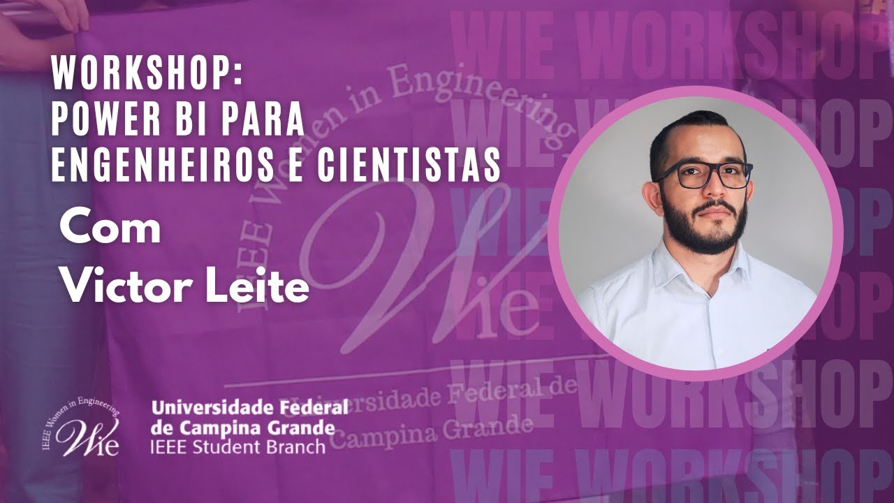 WORKSHOP: Power BI para Engenheiros e Cientistas, com Victor Leite - YouTube