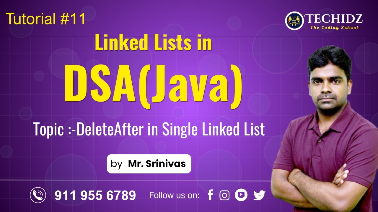 DeleteAfter in Single Linked List | DSA using Java | Linked Lists | Techidz | By Srinivas - YouTube