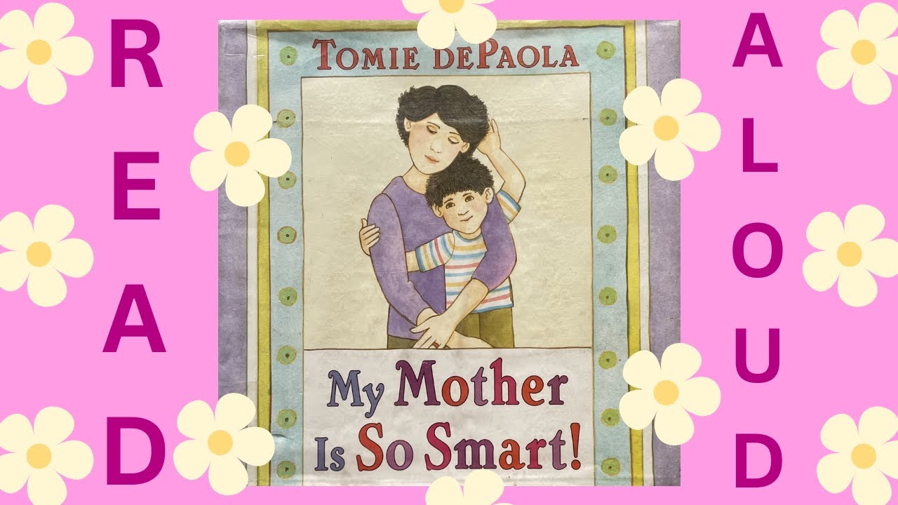 Read Aloud: My Mother is So Smart! by Tomie DePaola - YouTube