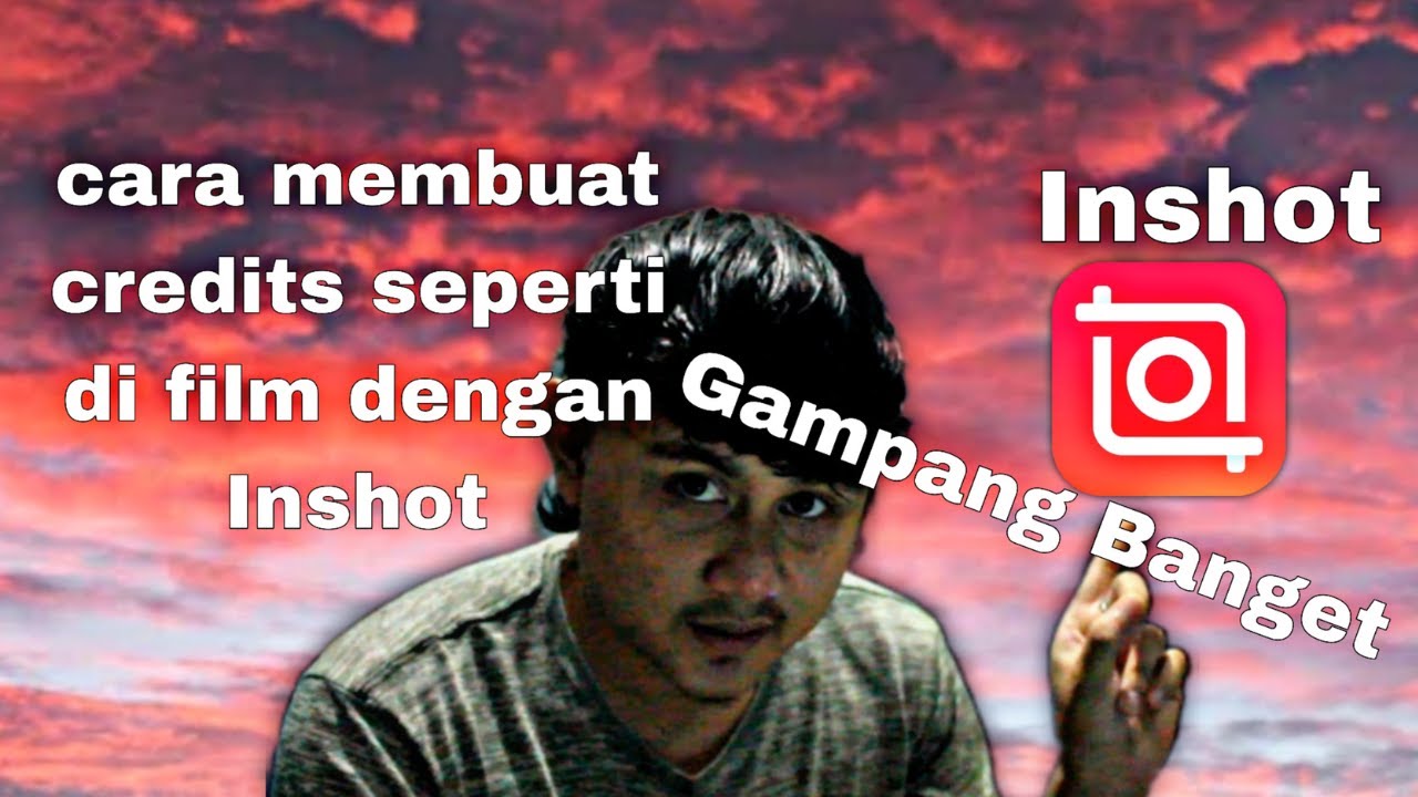 Cara Membuat Credits Seperti di Film dengan InShot !!! 2023 - YouTube