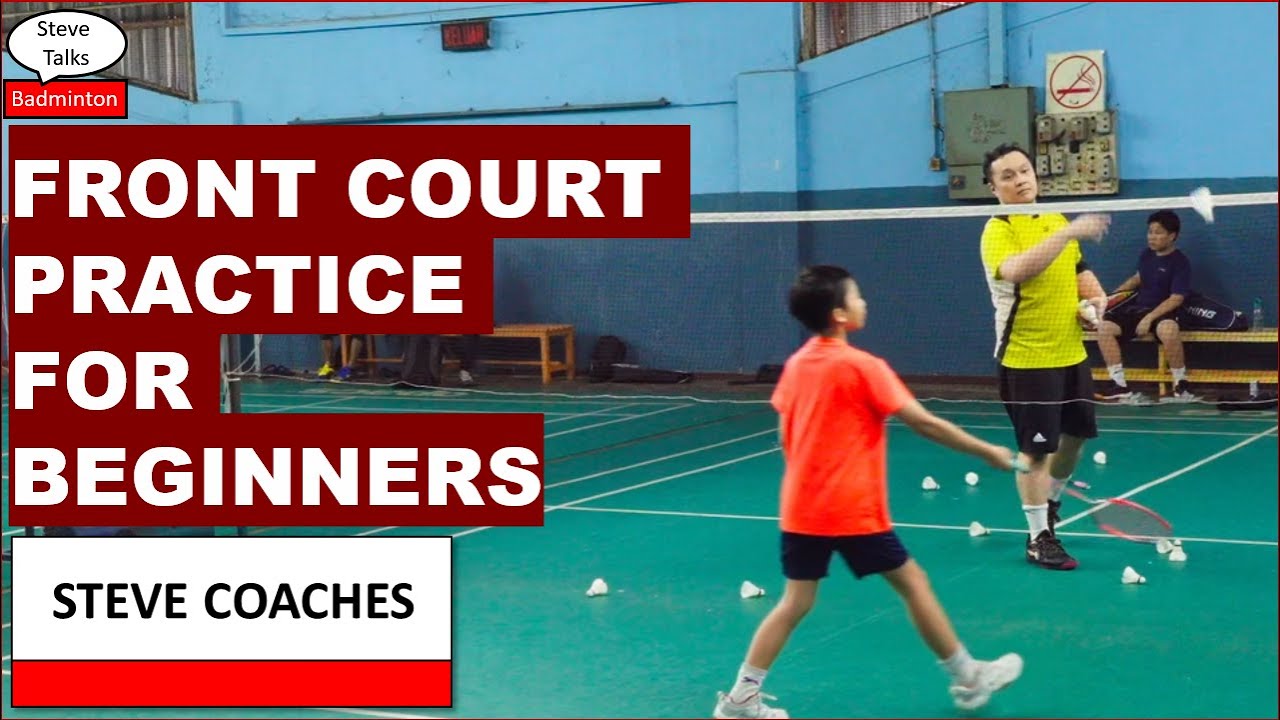 Front Court Practice for Beginners - Badminton Training with Steve ...