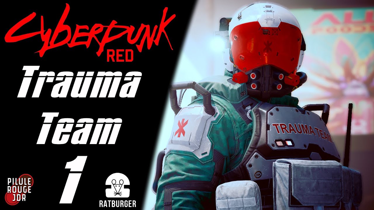 [Jeu de rôle Cyberpunk Red] Trauma team #01 - YouTube