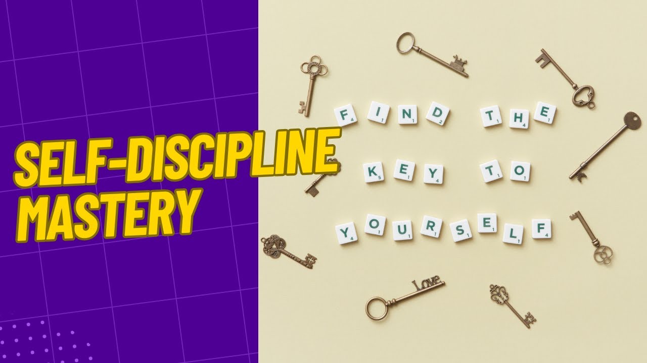 Self-Discipline Mastery: 3 Powerful Keys You NEED to Know - YouTube