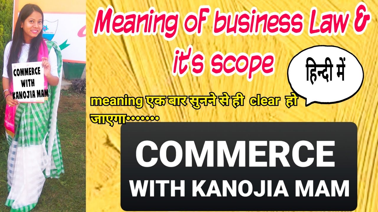 Meaning and scope of business law || Business law b.com Ist year by ...