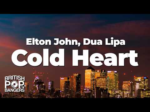 Elton John, Dua Lipa - Cold Heart (Lyrics) PNAU Remix