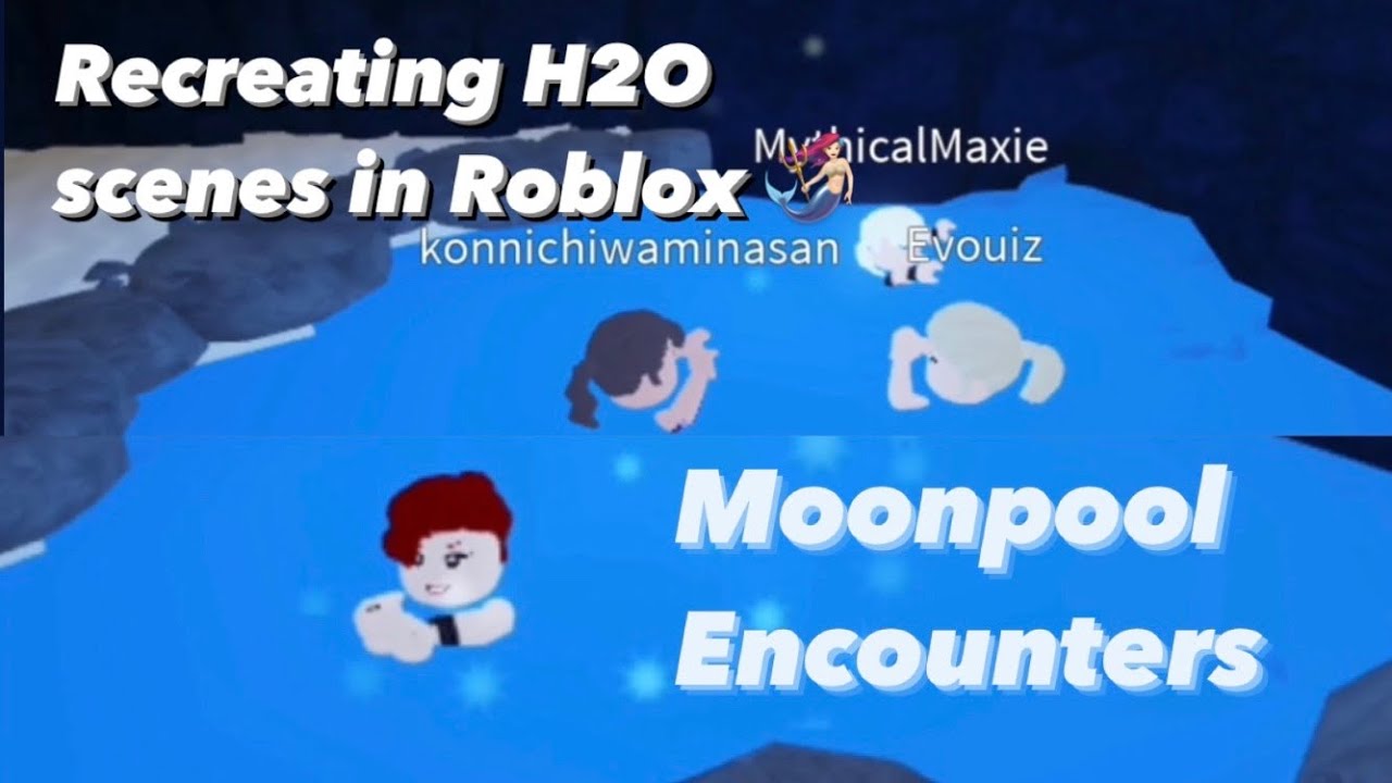 Recreating H2O scenes in Roblox 🧜🏻‍♀️ | 3 | Moonpool Encounters - YouTube