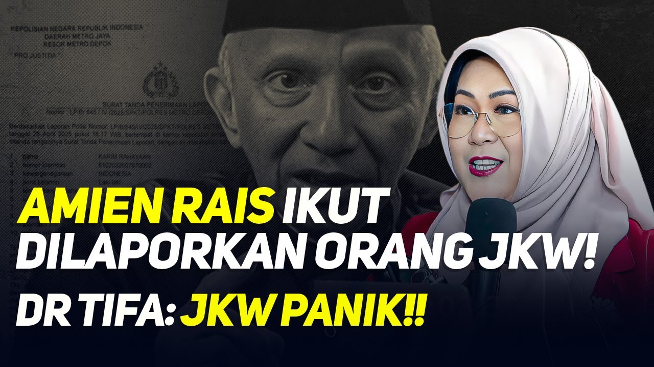 🔴LIVE! AMIEN RAIS IKUT DILAPORKAN ORANG JKW! DR TIFA: JKW PANIK!! - YouTube