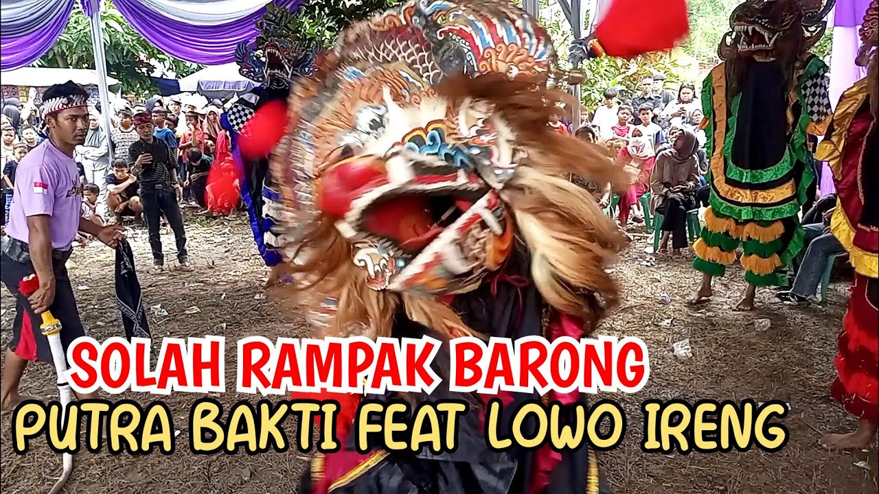 SOLAH RAMPAK BARONG JARANAN PUTRA BAKTI FEAT LOWO IRENG LIVE CAMPANG ...
