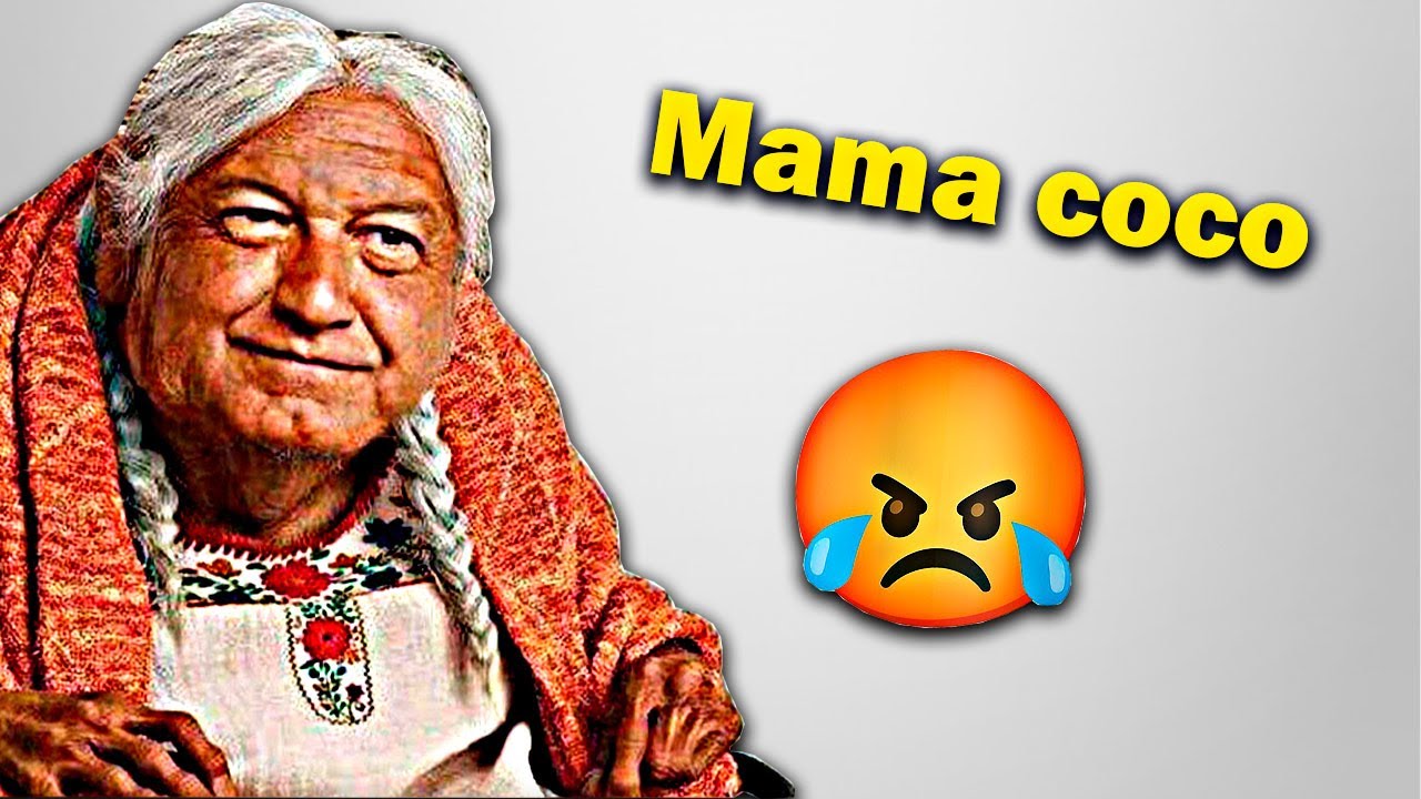Mama Coco 😠 Youtube