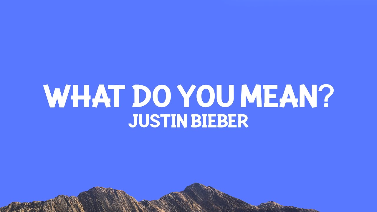 Justin Bieber - What Do You Mean? (Lyrics) - YouTube