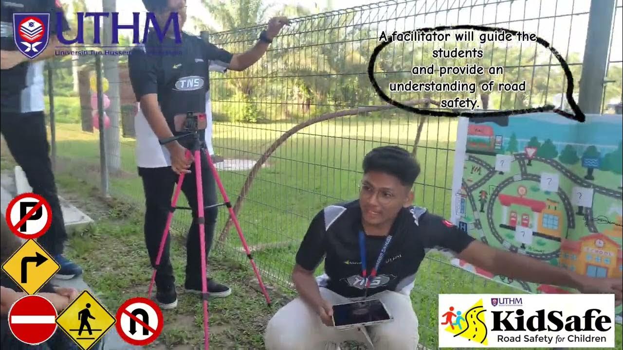 BFC32302 TRAFFIC ENGINEERING AND SAFETY | KIDSAFE | UTHM | GROUP 1 ...