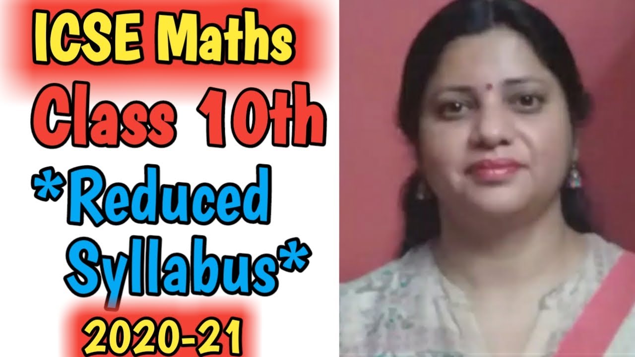 ICSE Reduced Syllabus Maths class 10th Ll Session 2020 21 YouTube ICSE Reduced Syllabus Maths class 10th Ll Session 2020 21 YouTube