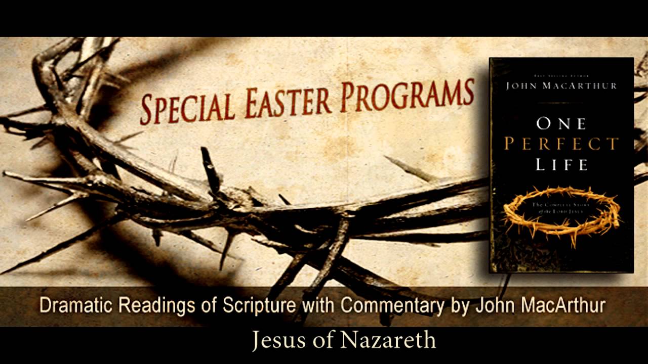 One Perfect Life: Jesus of Nazareth (Special Easter Programs) John ...