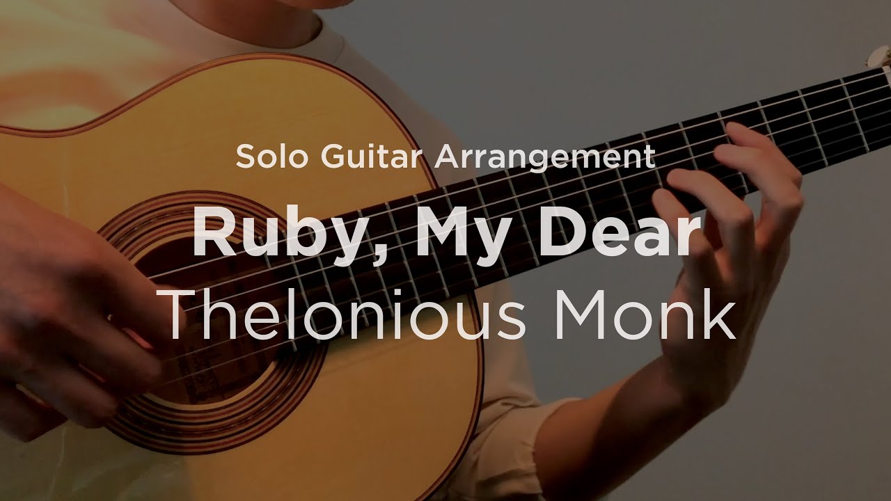 'Ruby, My Dear' by Thelonious Monk (Jazz Standard) | Classical guitar ...