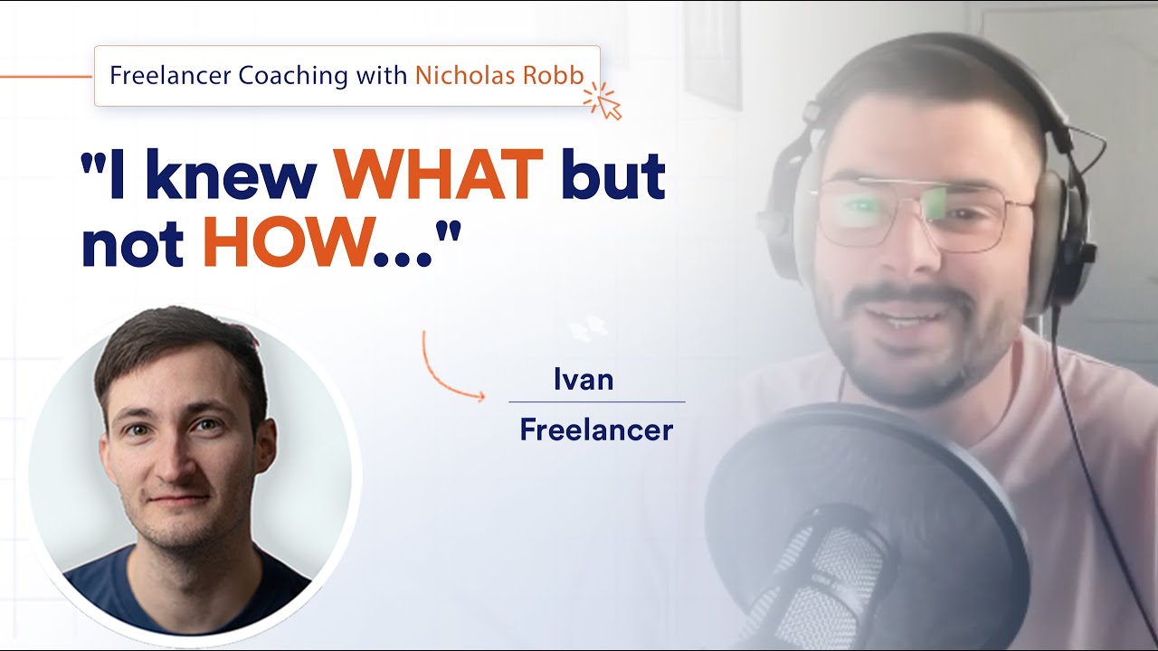 "I knew WHAT but not HOW" | Freelancer Coaching with Nicholas Robb ...