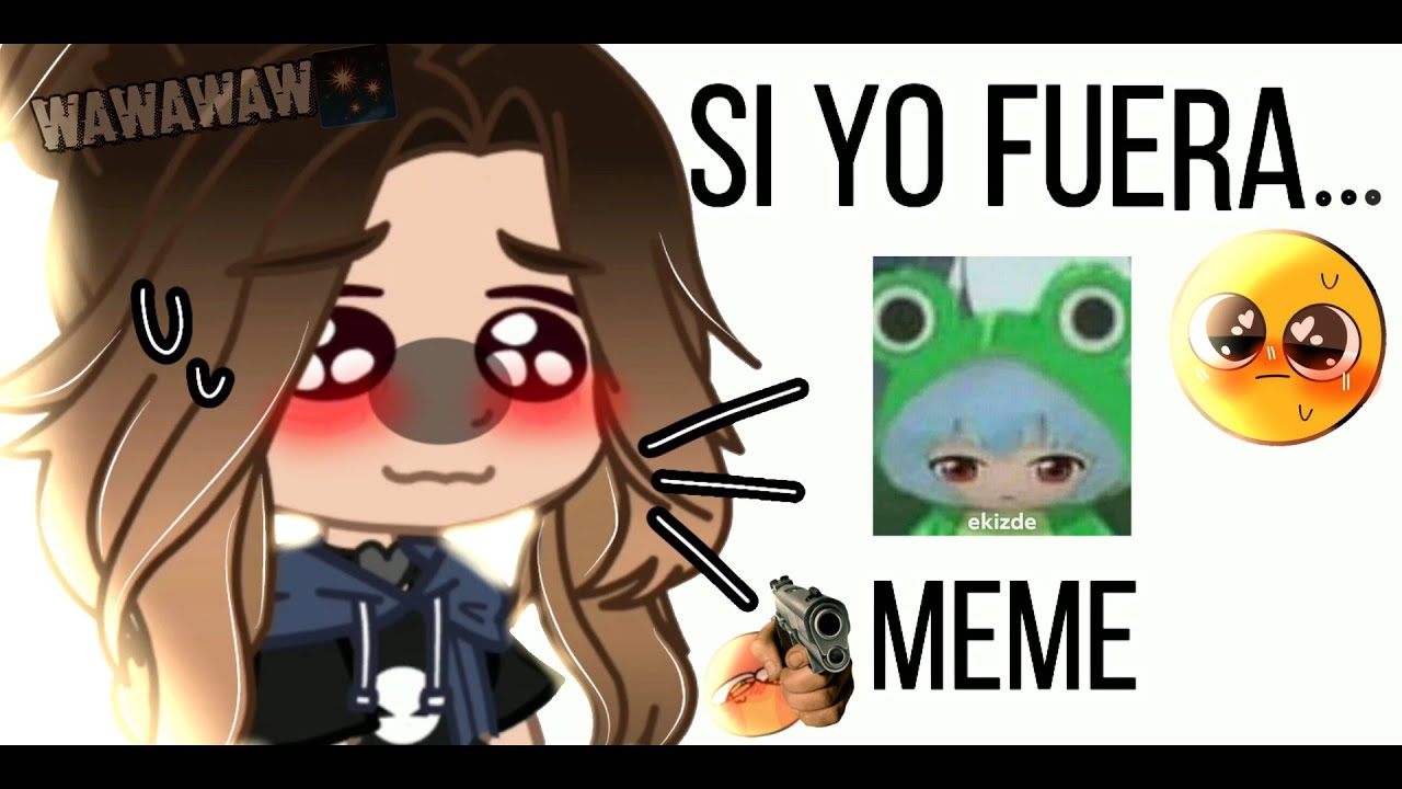|| si yo fuera....segun mis friends🛐💥 meme || Lion_Pink - YouTube