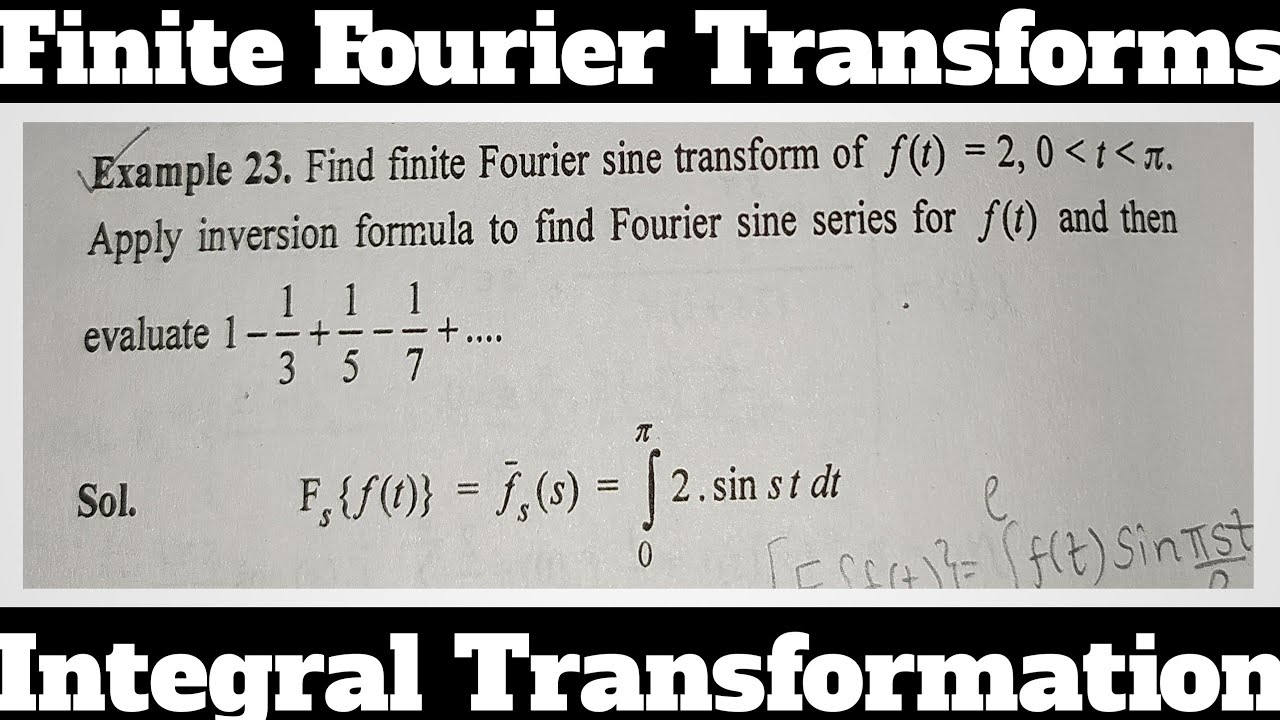 18 Finite Fourier Sine Transform Inversion Formula To Find Fourier