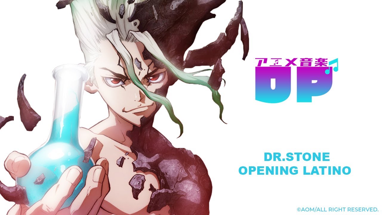 Dr.STONE Opening 1 Latino ↓link del OP Full en la descripción (AOM ...