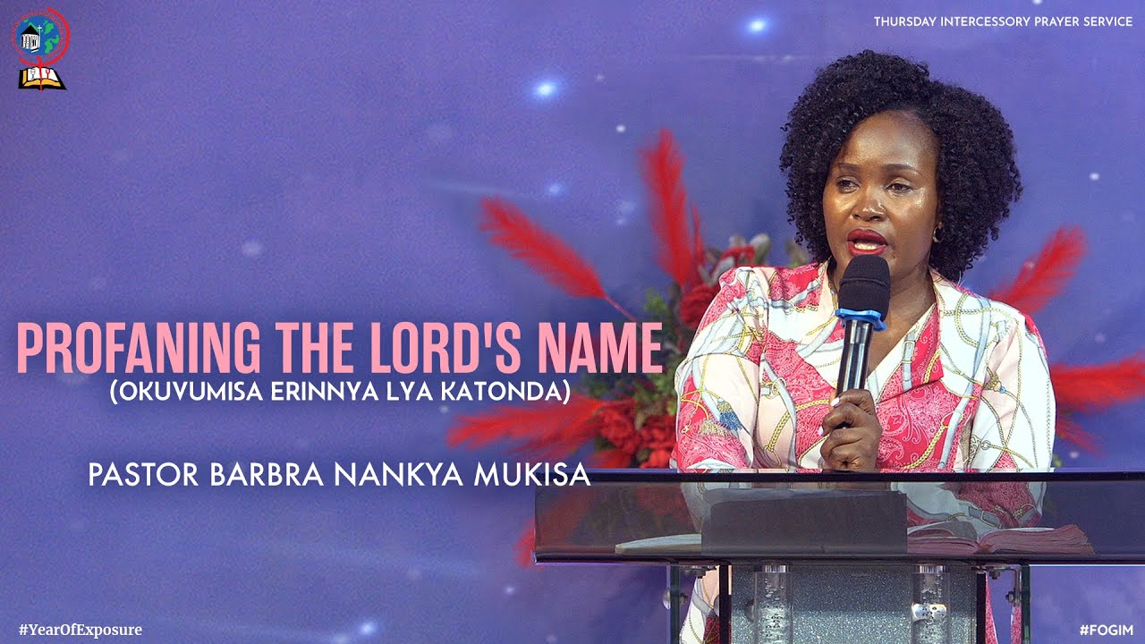 PROFANING THE LORD'S NAME (OKUVUMISA ERINNYA LYA KATONDA) | PASTOR ...