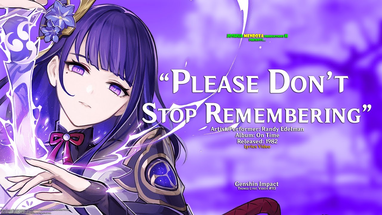 Please Don't Stop Remembering - Randy Edelman (Lyrics Video ft. Genshin ...