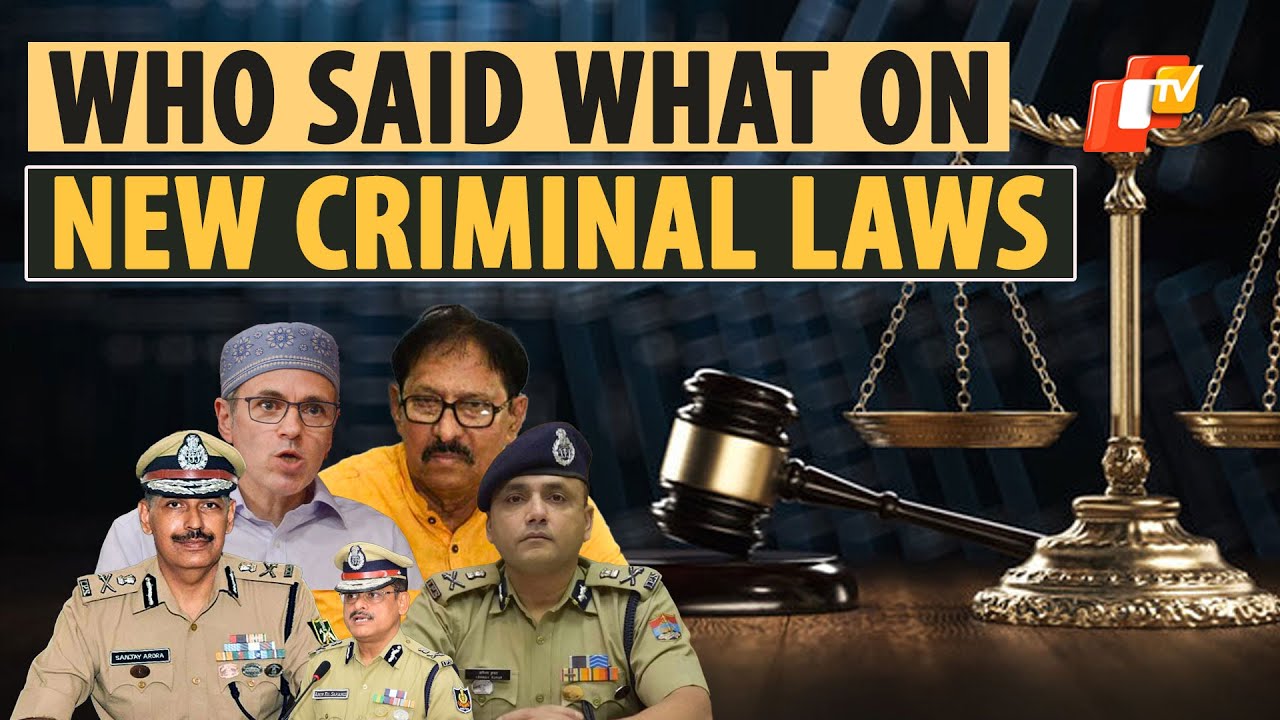 New Criminal Laws Come Into Effect In India: Find Out Who Said What ...