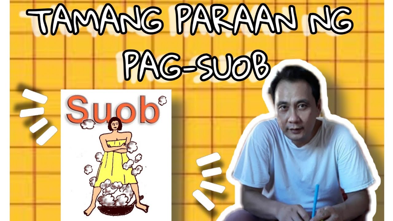 VLOG #1:☀️ TAMANG PARAAN NG PAG-SUOB + BENEPISYO NITO!! 🔥 - YouTube