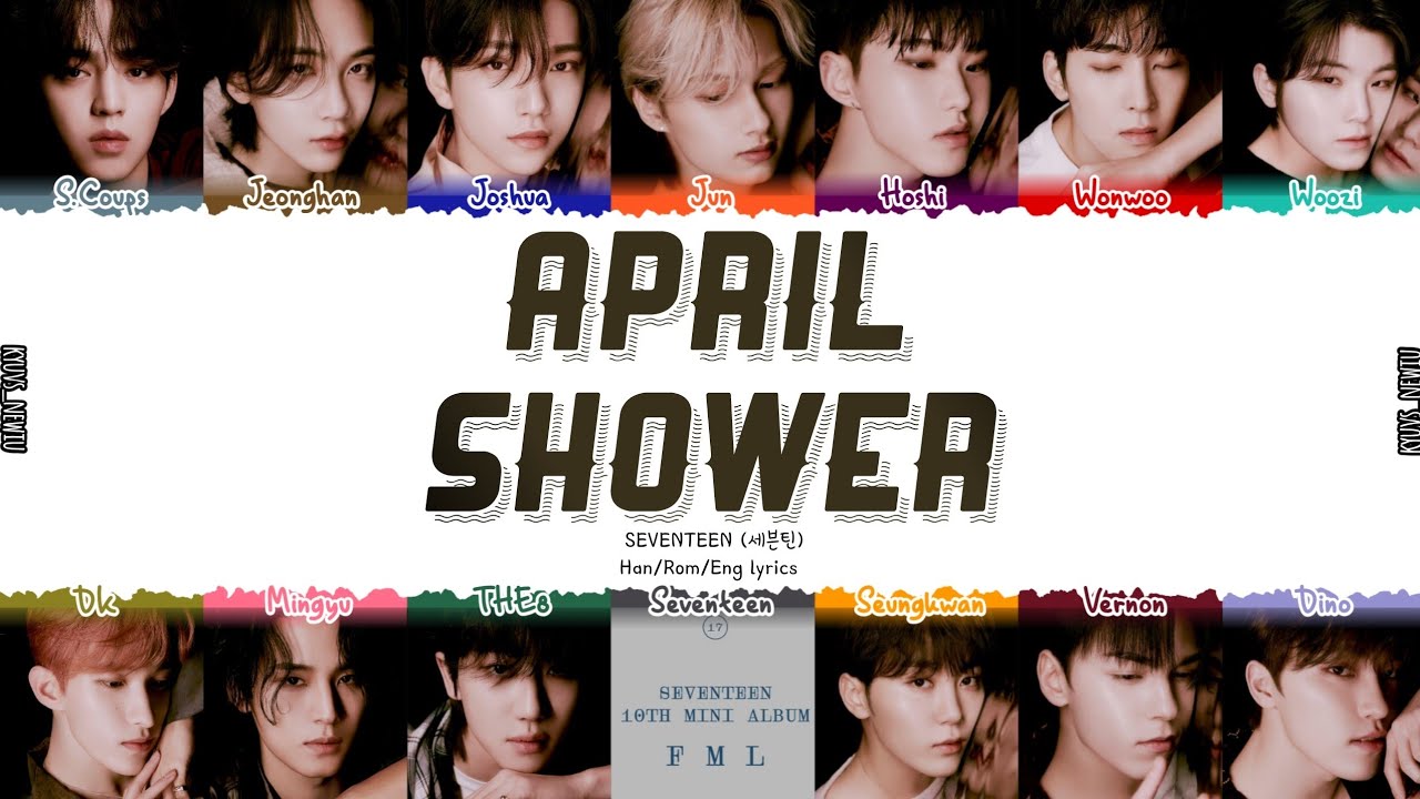 SEVENTEEN (세븐틴) - April shower lyrics《 Color_Coded_Han_Rom_Eng 》 - YouTube
