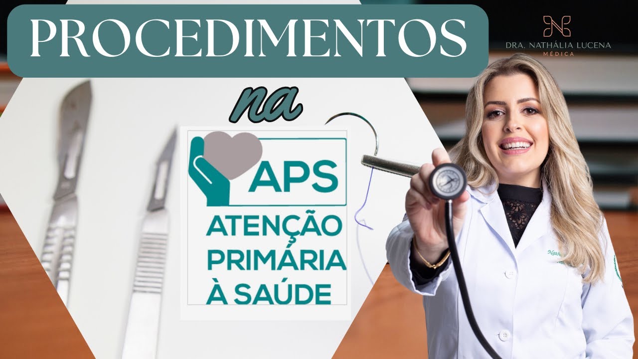 Quais os Procedimentos realizados na Atenção Primária a Saúde APS no ...