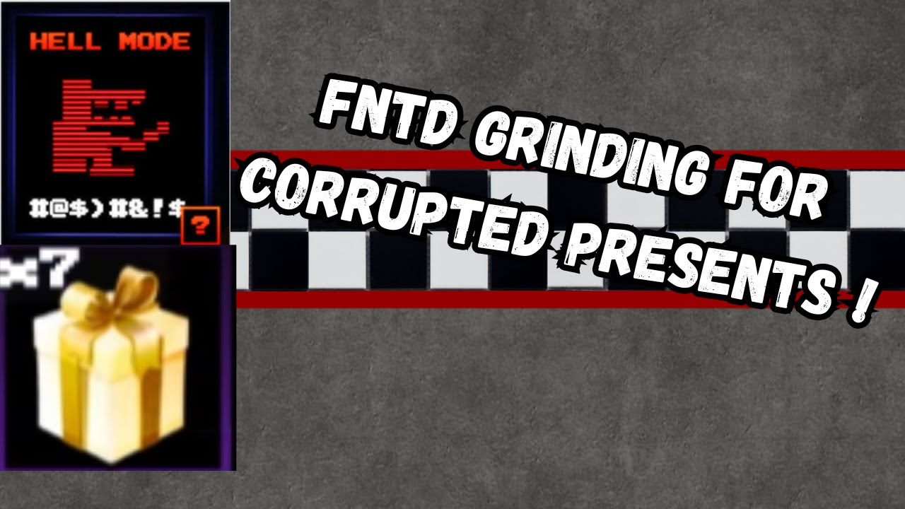 FNTD | Grinding for corrupted presents!! - YouTube