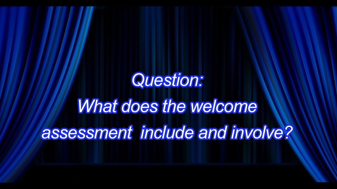 A Walk in the Park FAQ 2024 - What does the welcome assessment look ...
