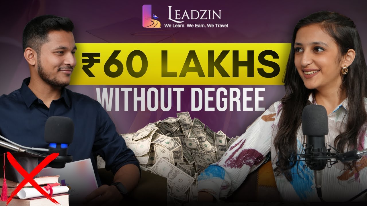 Achieving 60 Lakhs Without A Degree With LeadzIn | Aliasgar Khalil | Malvika Jain | LeadzIn ...