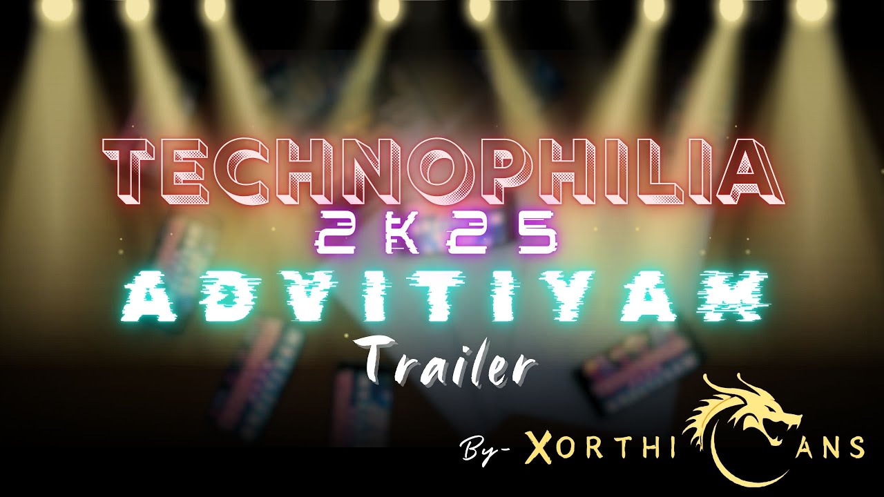 TECHNOPHILIA 2k25 ADVITIYAM Trailer - YouTube