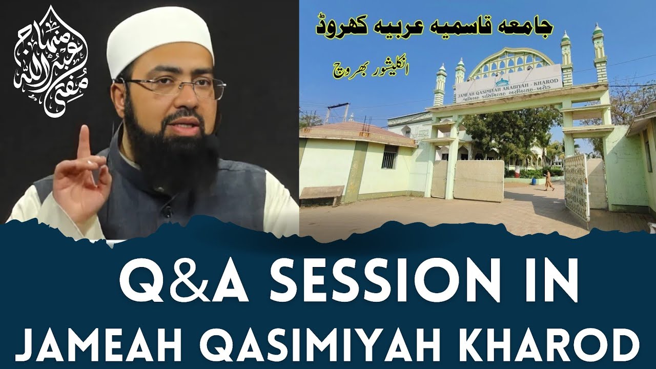 Q&A Session In Jameah Qasimiyah Arabiyah Kharod Gujarat | Mufti Yasir ...