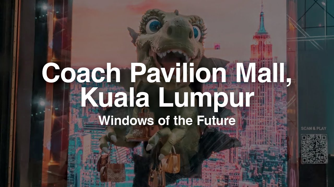 Coach Pavilion Mall, Kuala Lumpur | Windows of the Future - YouTube