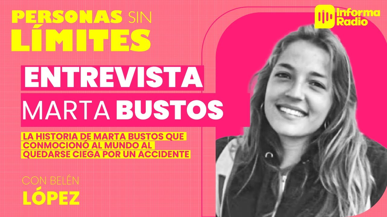 La historia de Marta Bustos que conmocionó al mundo al quedarse ciega ...