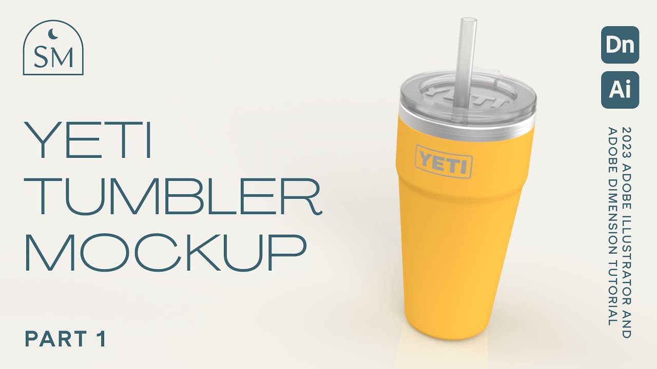 Part 1: Designing a Yeti Tumbler Mockup using Adobe Illustrator and ...