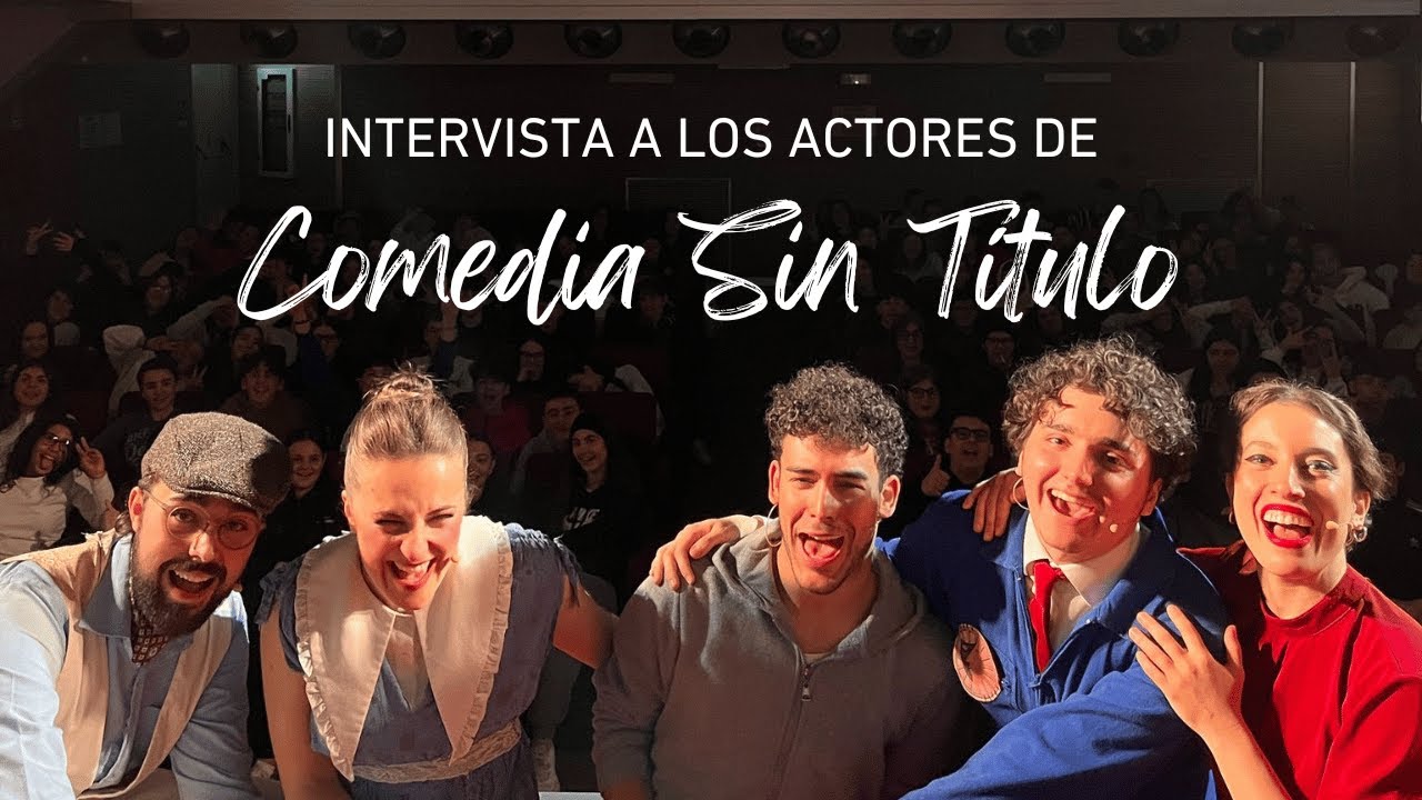 Intervista agli attori di Comedia Sin Título 🇪🇸 | Mater Lingua - YouTube