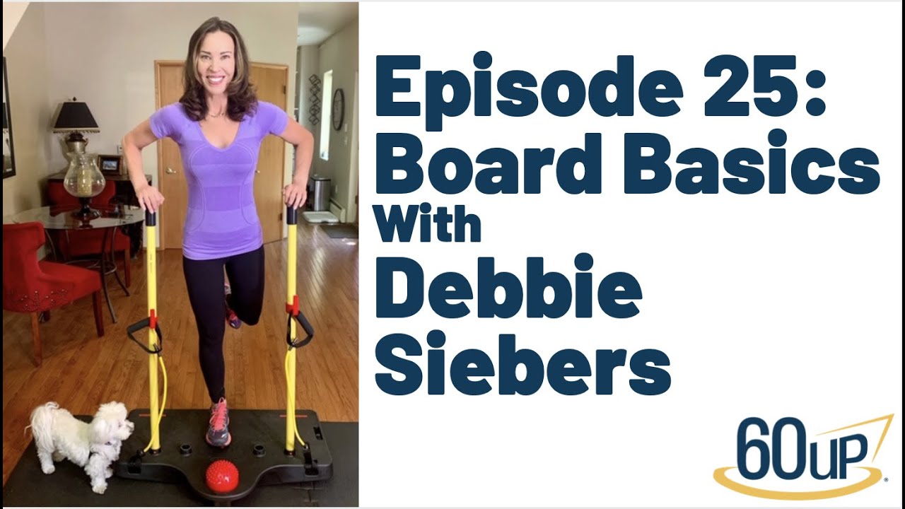 Episode 25: Board Basics with Debbie Siebers (Lower Body Strength ...