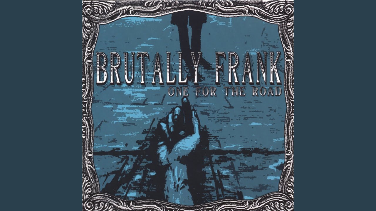 Brutally Frank YouTube brutally-frank-youtube