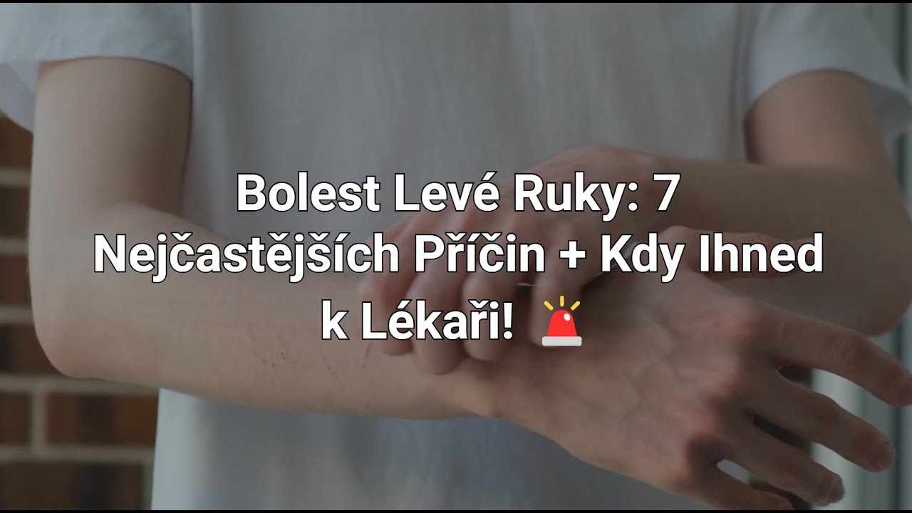 BOLEST LEVÉ RUKY: 7 Nejčastějších Příčin + Kdy Ihned k Lékaři! 🚨 - YouTube