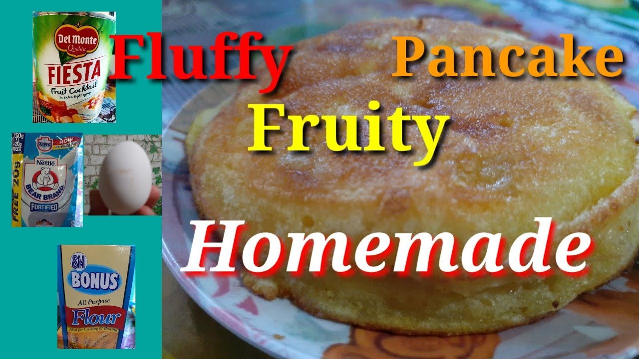 HOMEMADE FLUFFY FRUITY PANCAKE. PAANO LUTUIN? Step by step - YouTube