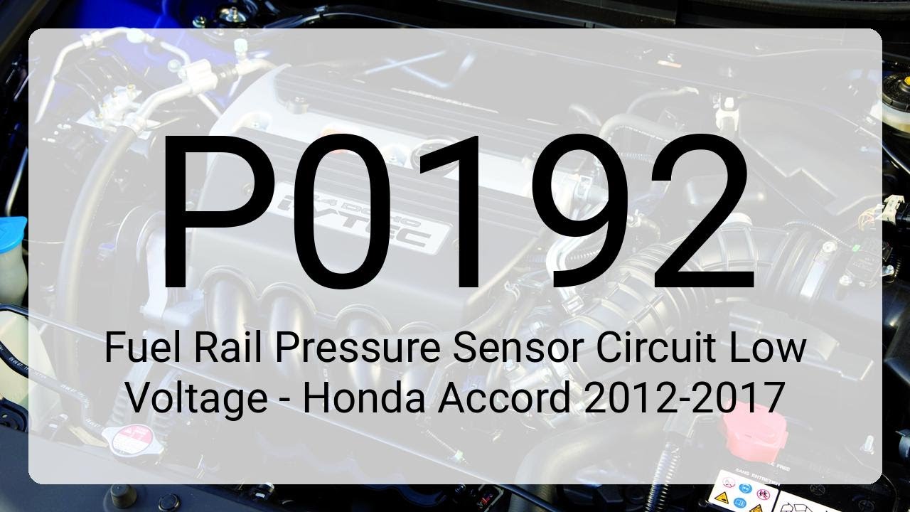 DTC P0192: Fuel Rail Pressure Sensor Circuit Low Voltage - Honda Accord ...