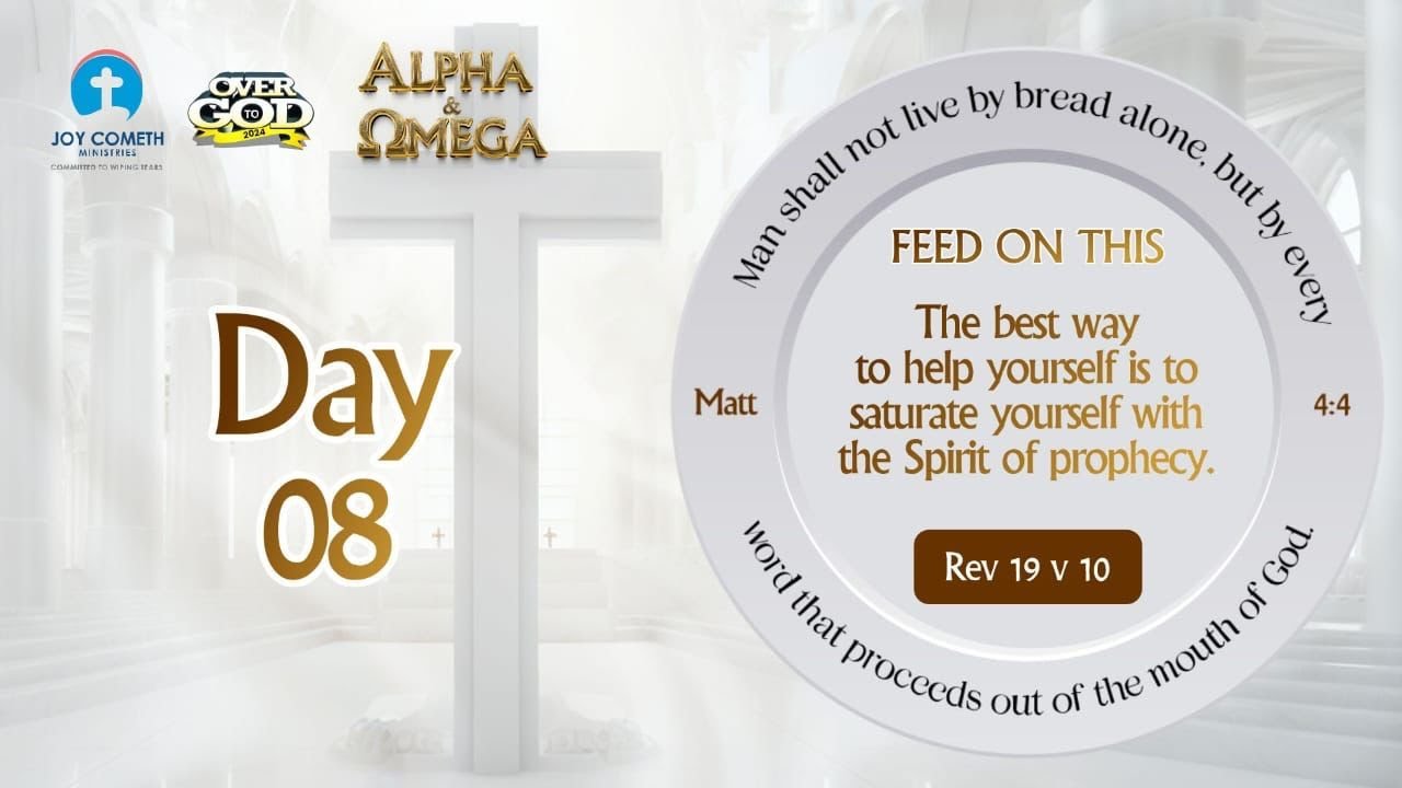 OVER TO GOD 2024:ALPHA & OMEGA | DAY 8| SON GREATER THAN FATHER ...