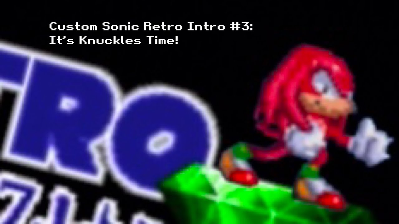 Custom Sonic Retro Intro #3: It’s Knuckles Time! - YouTube