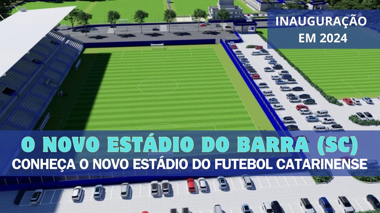 A NOVA ARENA DO BARRA (SC): Conheça o novo estádio - YouTube