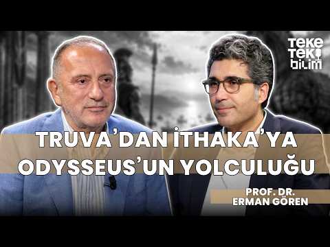 Homeros'un üç bin yıllık Odysseia destanı / Prof. Dr. Erman Gören & Fatih Altaylı - Teke Tek Bilim